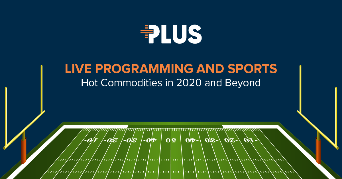 Seeing 2020: Part II – How Live Sports Could Generate Higher Reach in ...